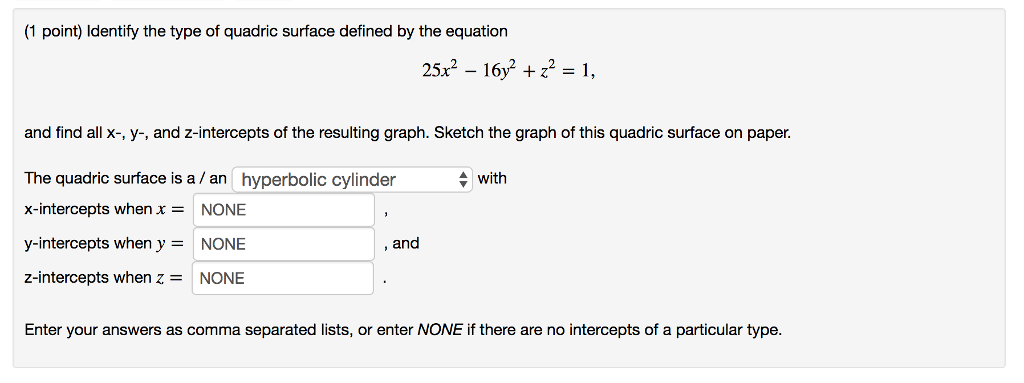 Solved Identify the type of quadric surface defined by the | Chegg.com