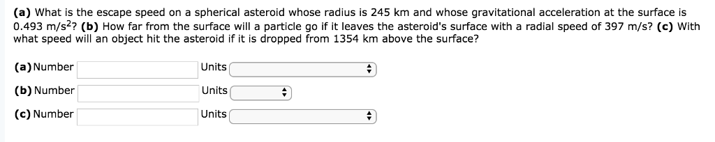 Solved (a) What is the escape speed on a spherical asteroid | Chegg.com