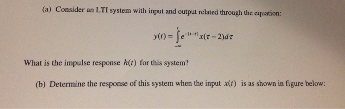 Solved Consider an LTI system with input and output related | Chegg.com