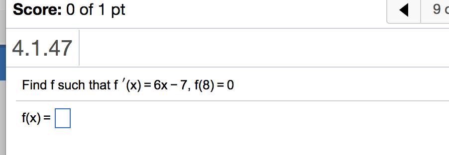Solved Score: 0 of 1 pt 4.1.47 Find f such that f'(x) 6x-7, | Chegg.com
