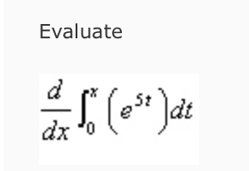 Solved Evaluate integral^x_0(e^5t) dt | Chegg.com