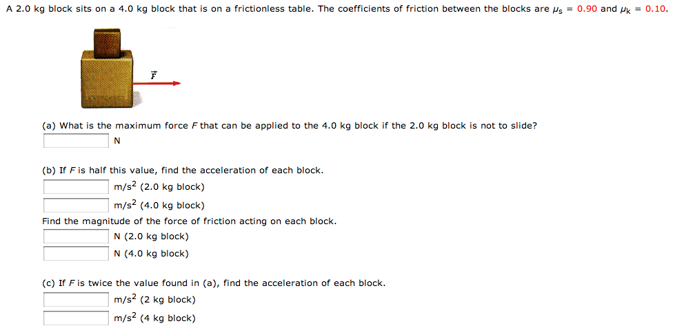 Solved A 2.0 kg block sits on a 4.0 kg block that is on a | Chegg.com Solved A 2.0 kg block sits on a 4.0 kg block that is on a | Chegg.com