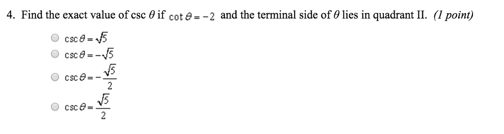Solved Find the exact value of csc theta if cot theta = -2 | Chegg.com