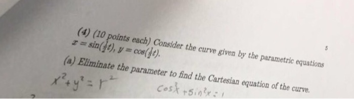 Solved Consider the curve given by the parametric equations | Chegg.com