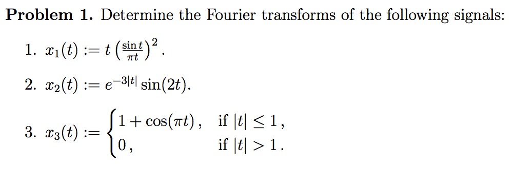 Solved Determine the Fourier transforms of the following | Chegg.com