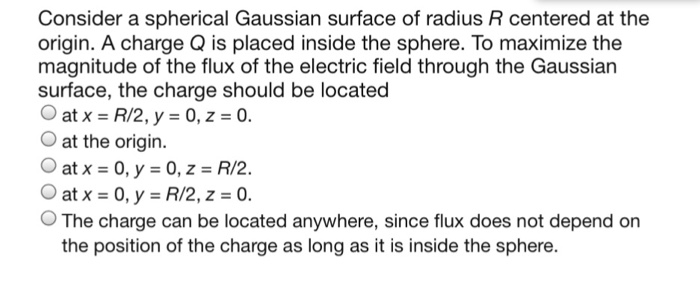 Solved Consider a spherical Gaussian surface of radius R | Chegg.com
