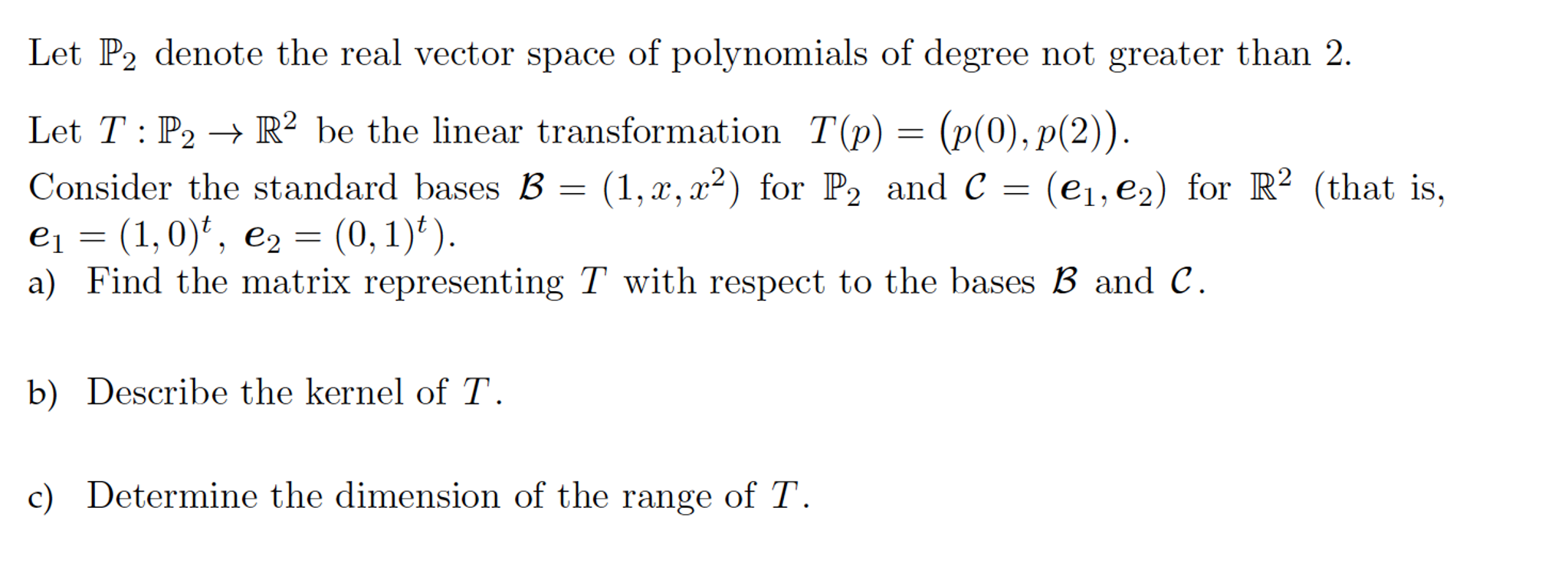 Solved: Let P_2 Denote The Real Vector Space Of Polynomial... | Chegg.com