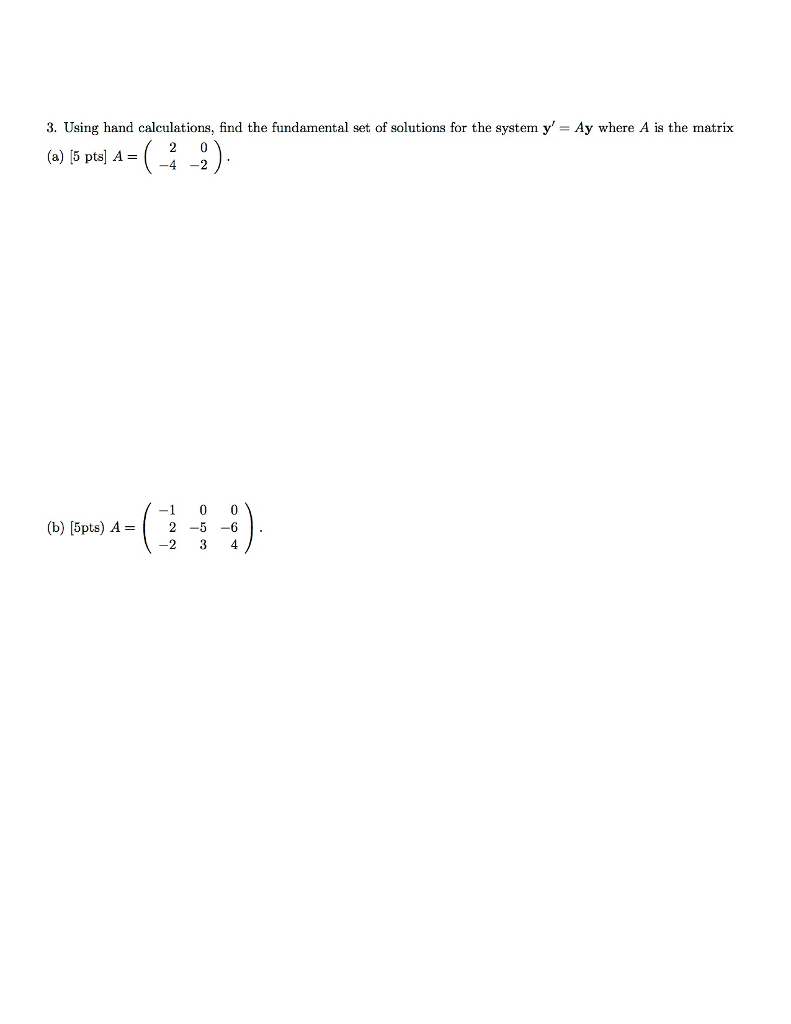 Solved Using hand calculations, find the fundamental set of | Chegg.com