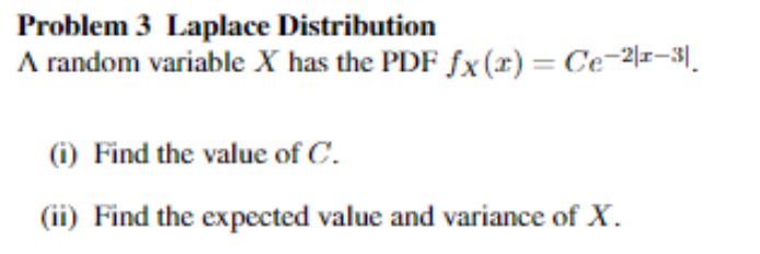 Solved Problem 3 Laplace Distribution A random variable X | Chegg.com