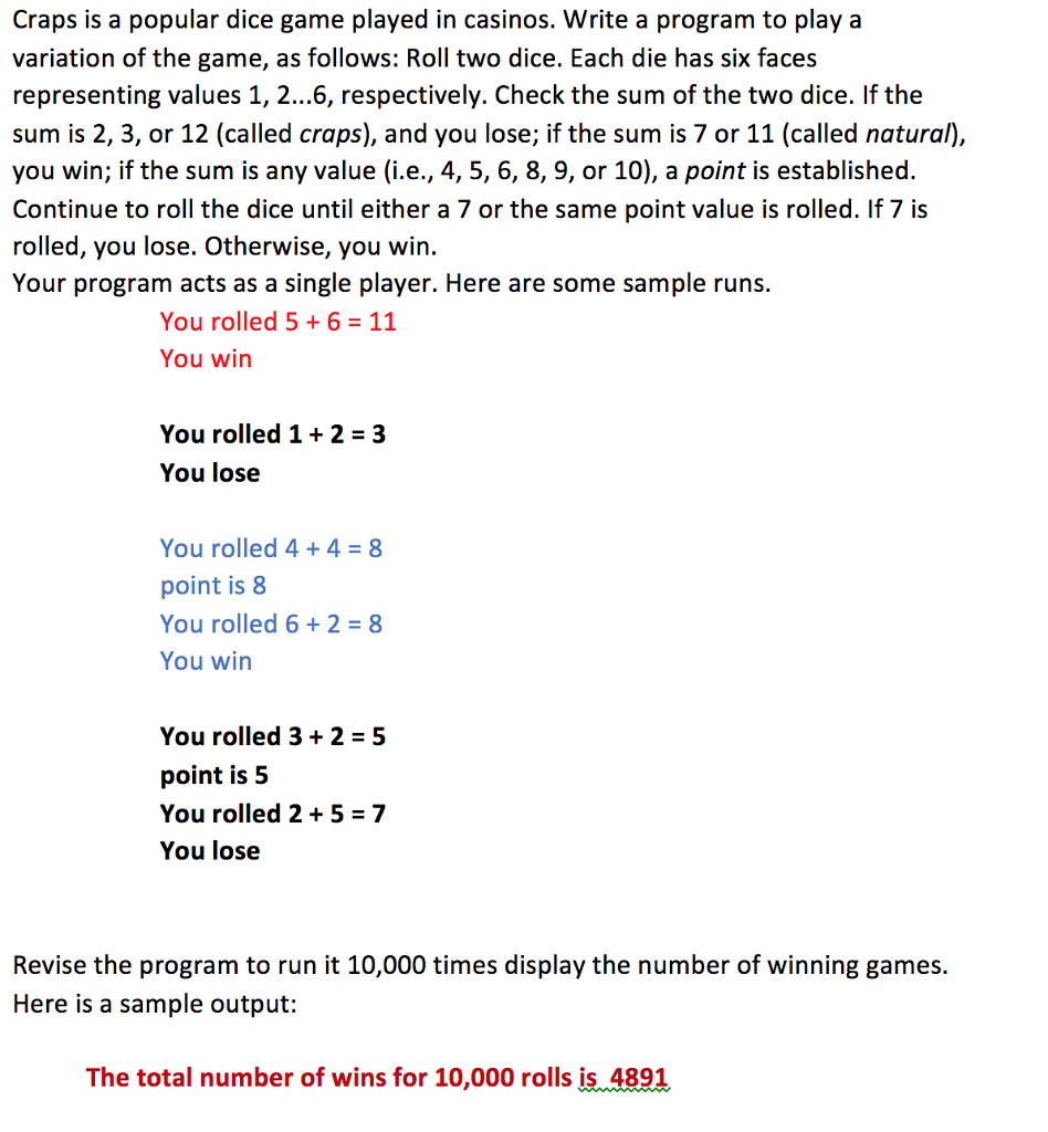 Solved Craps is a popular dice game played in casinos. Write | Chegg.com
