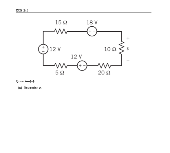 Solved ECE 240 Question(s): (a) Determine v 18 V 15 S2 12 V | Chegg.com