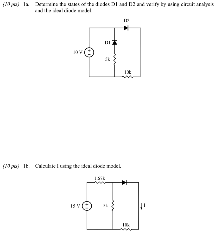 Solved (10 pts) la. Determine the states of the diodes DI | Chegg.com