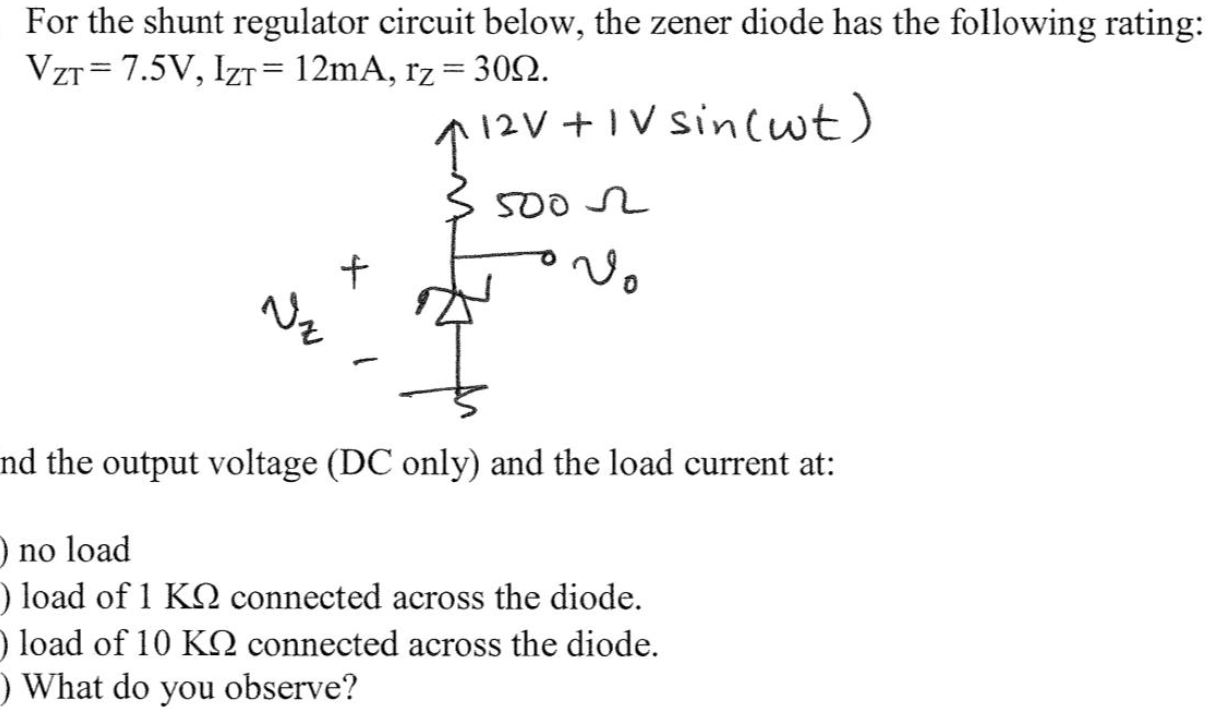 Solved For the shunt regulator circuit below, the zener | Chegg.com