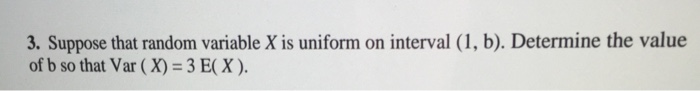 Solved Suppose that random variable X is uniform on interval | Chegg.com