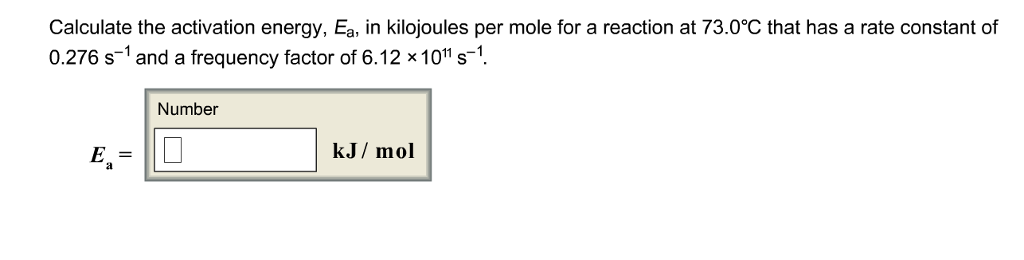 Solved Calculate the activation energy, E_a, in kilojoules | Chegg.com
