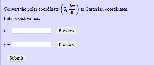 Solved Convert the polar coordinate (5, 5 pi/6) to Cartesian | Chegg.com