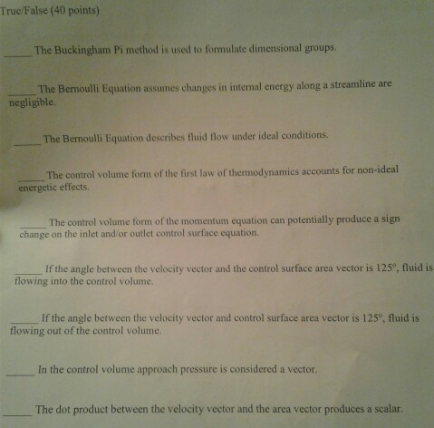 Solved True/False (40 points) The Buckingham Pi method is | Chegg.com