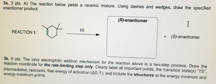 Solved 3a. 3 pts. A) The reaction below yields a racemic | Chegg.com
