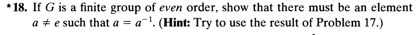 Solved *18. If G is a finite group of even order, show that | Chegg.com