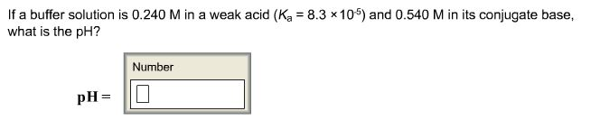 Solved If a buffer solution is 0.240 M in a weak acid (Ka = | Chegg.com