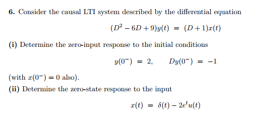 Solved 6. Consider the causal LTI system described by the | Chegg.com