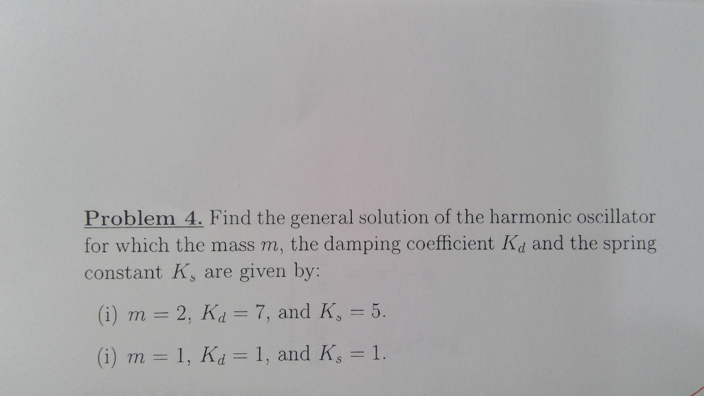 Solved Problem 4. Find the general solution of the harmonic | Chegg.com