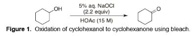 Solved 5% aq. NaOCl (2.2 equiv) HOAC (15 M) Figure 1. | Chegg.com