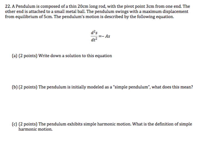 Solved 22. A Pendulum is composed of a thin 20cm long rod, | Chegg.com