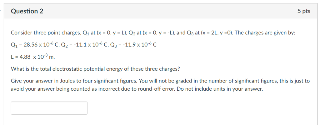 Solved Question 2 5 pts Consider three point charges, Q1 at | Chegg.com