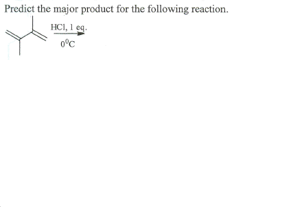 Solved Predict the major product for the following reaction | Chegg.com