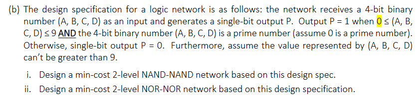 Solved (b) The design specification for a logic network is | Chegg.com