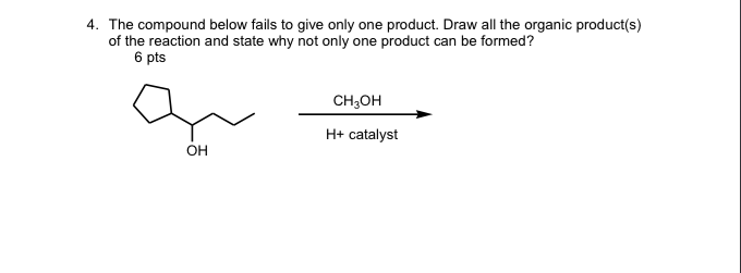 Solved The compound below fails to give only one product. | Chegg.com
