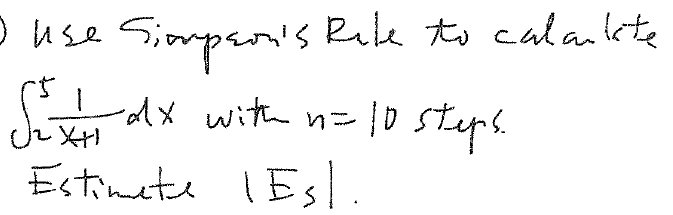 Solved Use simpson's rule to calculate integral 1/(x+1)dx | Chegg.com
