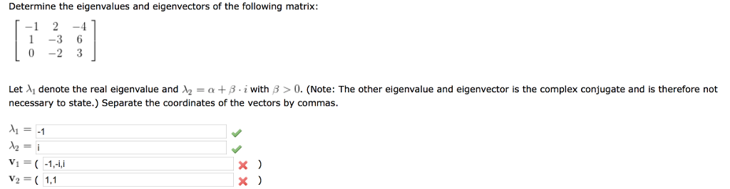 Solved Determine The Eigenvalues And Eigenvectors Of The