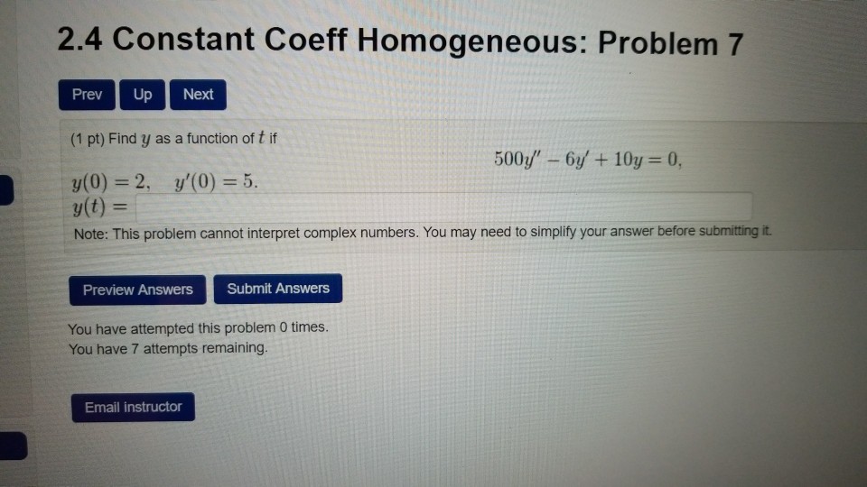 Solved 2.4 Constant Coeff Homogeneous: Problem 7 Prev Up | Chegg.com