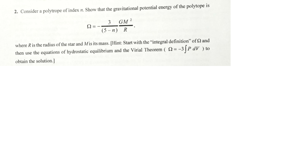 Solved 2. Consider a polytrope of index n. Show that the | Chegg.com