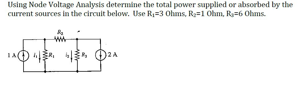 Solved Using Node Voltage Analysis Determine The Total Power 