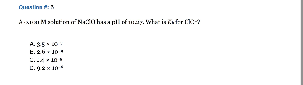 Solved A 0.100 M solution of NaClO has a pH of 10.27. What | Chegg.com