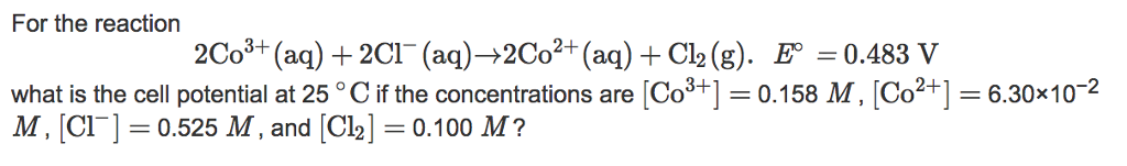 Solved For the reaction 2Co3+(aq) +2C1-(aq)→2C02+(aq) | Chegg.com