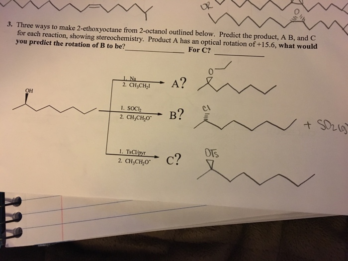 Solved Three ways to make 2-ethoxyoctane from 2-octanol | Chegg.com