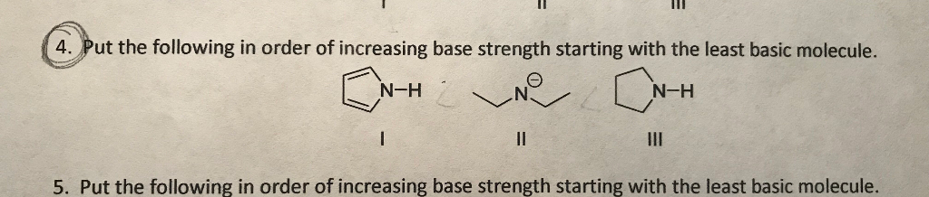 Solved 4. Put the following in order of increasing base | Chegg.com