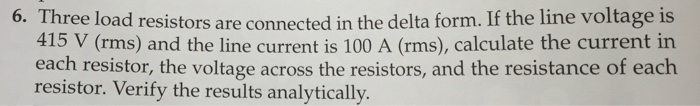 Solved Three load resistors are connected in the delta form. | Chegg.com