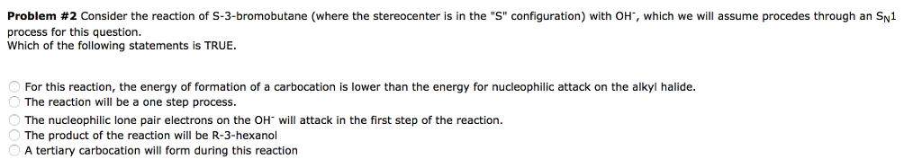 Solved Problem #2 Consider the reaction of S-3-bromobutane | Chegg.com