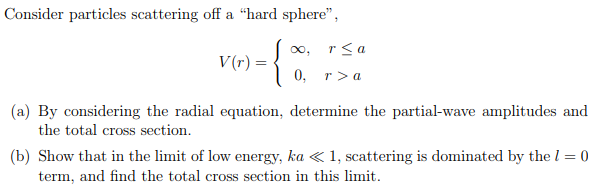 Solved Consider particles scattering off a "hard sphere" 00, | Chegg.com