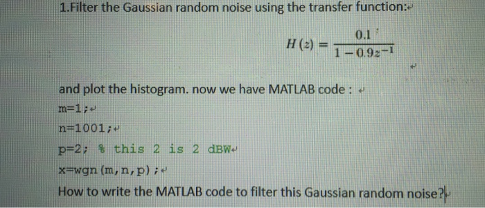 Filter the Gaussian random noise using the transfer | Chegg.com