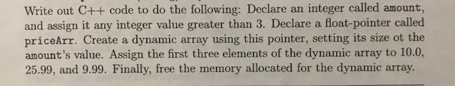 Solved Write out C++ code to do the following: Declare an | Chegg.com