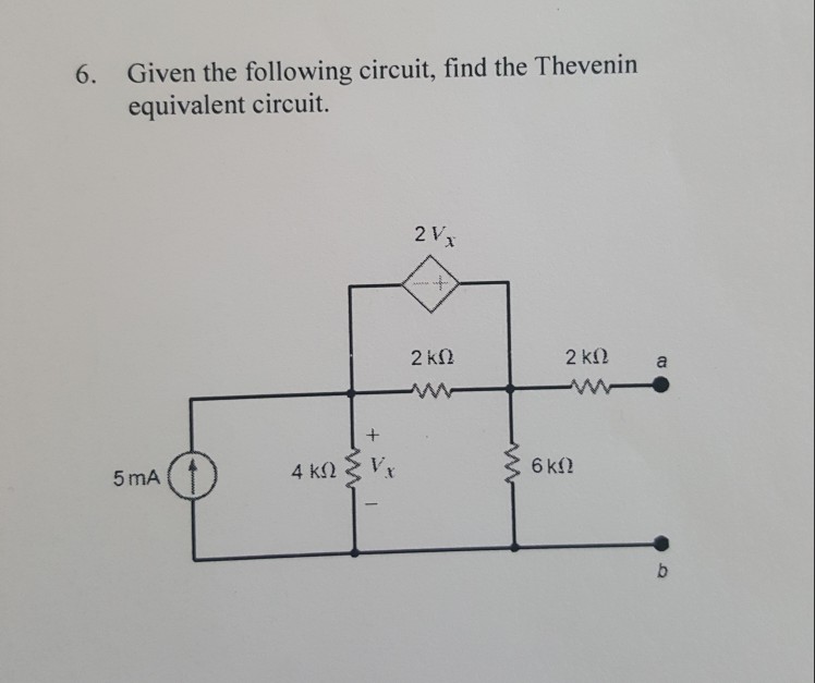 Solved 6. Given the following circuit, find the Thevenin | Chegg.com