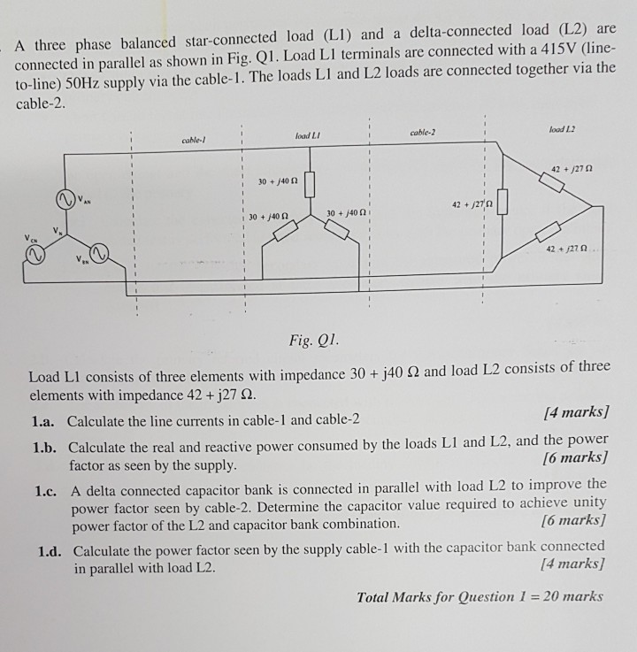 Solved A three phase balanced star-connected load (L1) and a | Chegg.com Solved A three phase balanced star-connected load (L1) and a | Chegg.com