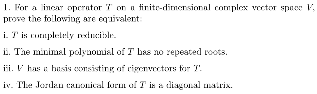Solved 1. For a linear operator T on a finite-dimensional | Chegg.com