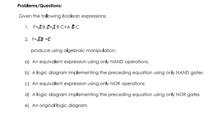 Solved Given the following Boolean expressions: F = bar A B | Chegg.com